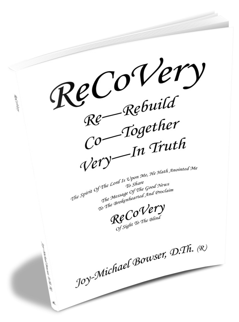 ReCoVery - Joy-Michael Bowser, D.Th. (R)